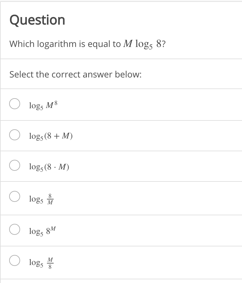 Solved Question Which logarithm is equal to M log5 8? Select | Chegg.com