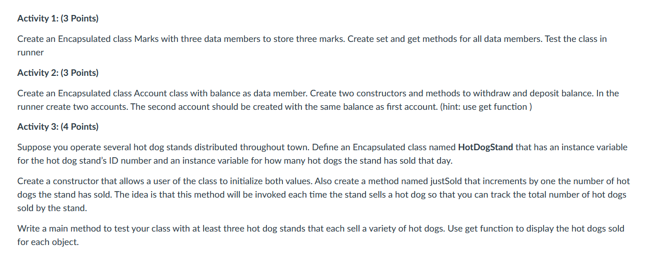 Solved Activity 1: (3 Points) Create an Encapsulated class | Chegg.com