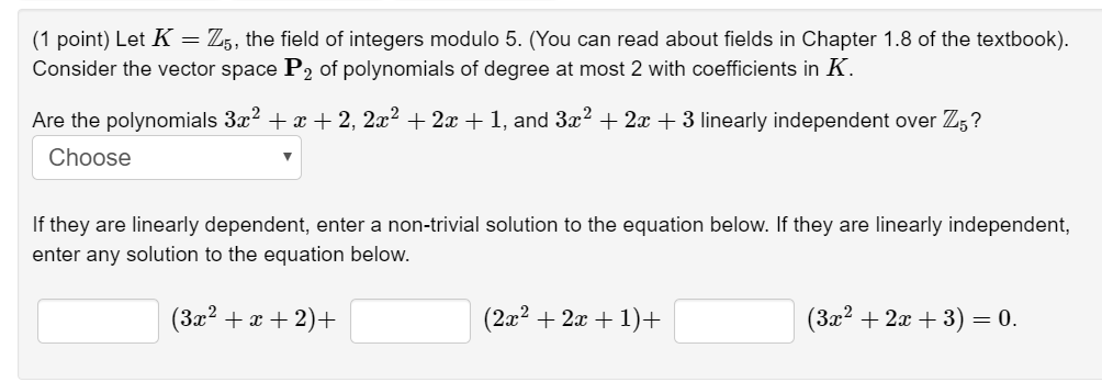 Solved (1 point) Let K = Z5, the field of integers modulo 5. | Chegg.com