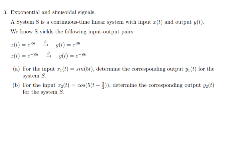 Solved 3. Exponential and sinusoidal signals. A System S is | Chegg.com