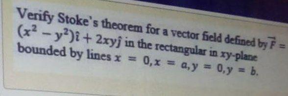 Solved Verify Stoke's theorem for a vector field defined by | Chegg.com