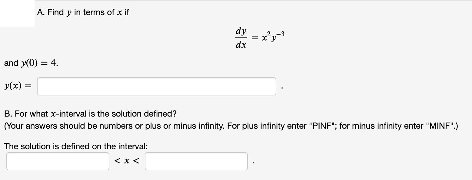 Solved A. Find y in terms of x if dxdy=x2y−3 and y(0)=4 y(x | Chegg.com