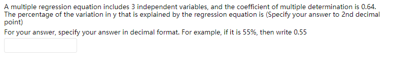 Solved A multiple regression equation includes 3 independent | Chegg.com