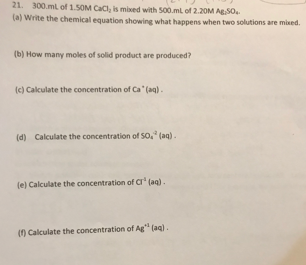 Solved 300 mL of 1.50M CaCl2 is mixed with 500 mL of 2.20M | Chegg.com