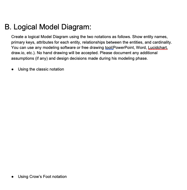 Solved Draw a Logical Data Model using both Crowsfoot and | Chegg.com
