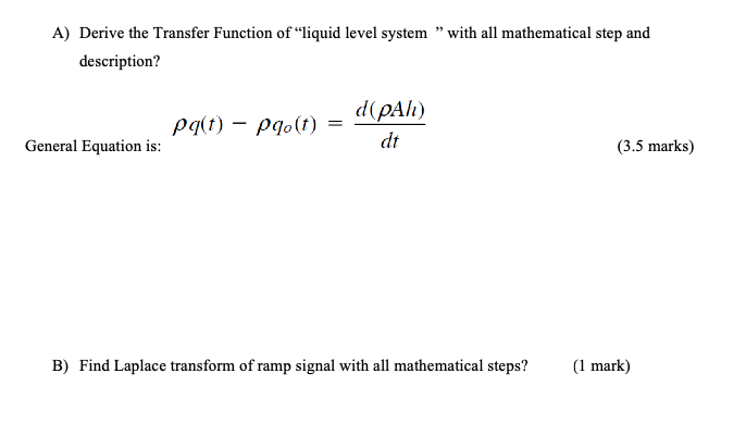 Solved A) Derive the Transfer Function of “liquid level | Chegg.com