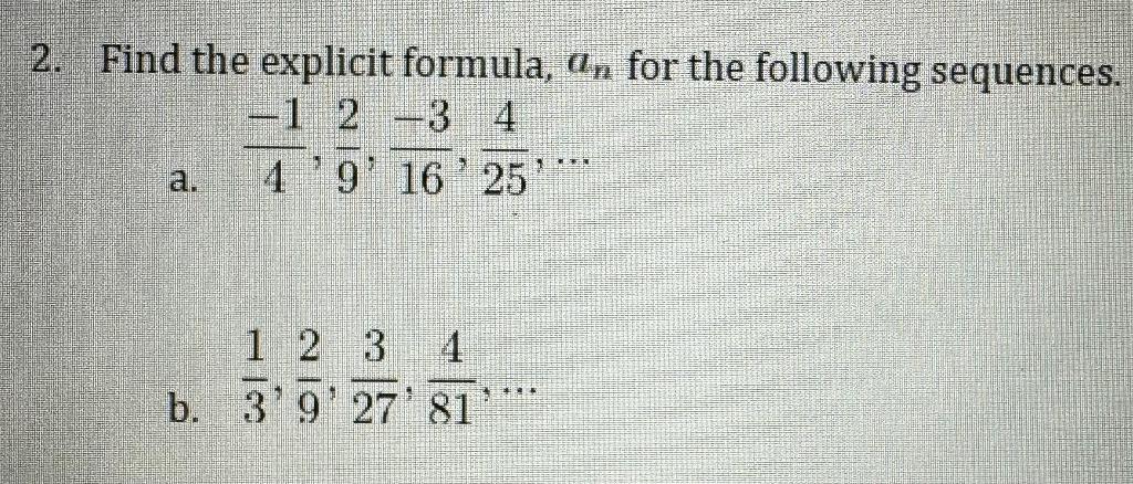 Solved 2. Find the explicit formula, an for the following | Chegg.com