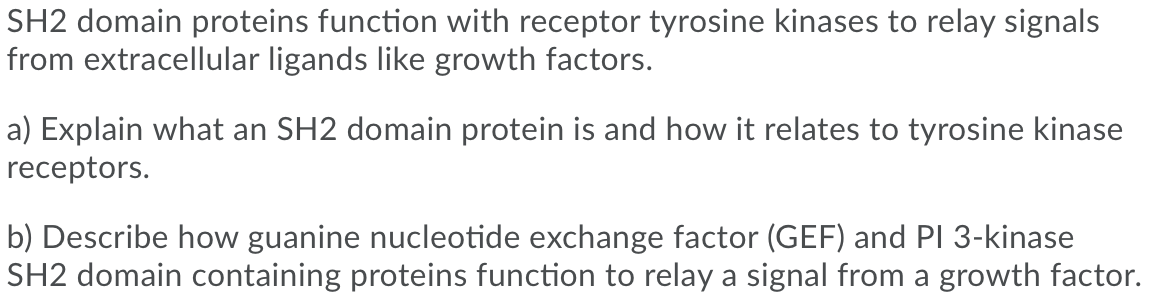 Solved SH2 domain proteins function with receptor tyrosine | Chegg.com