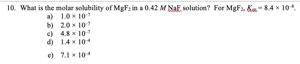Solved 10. What is the molar solubility of MgF2 in a 0.42 M | Chegg.com