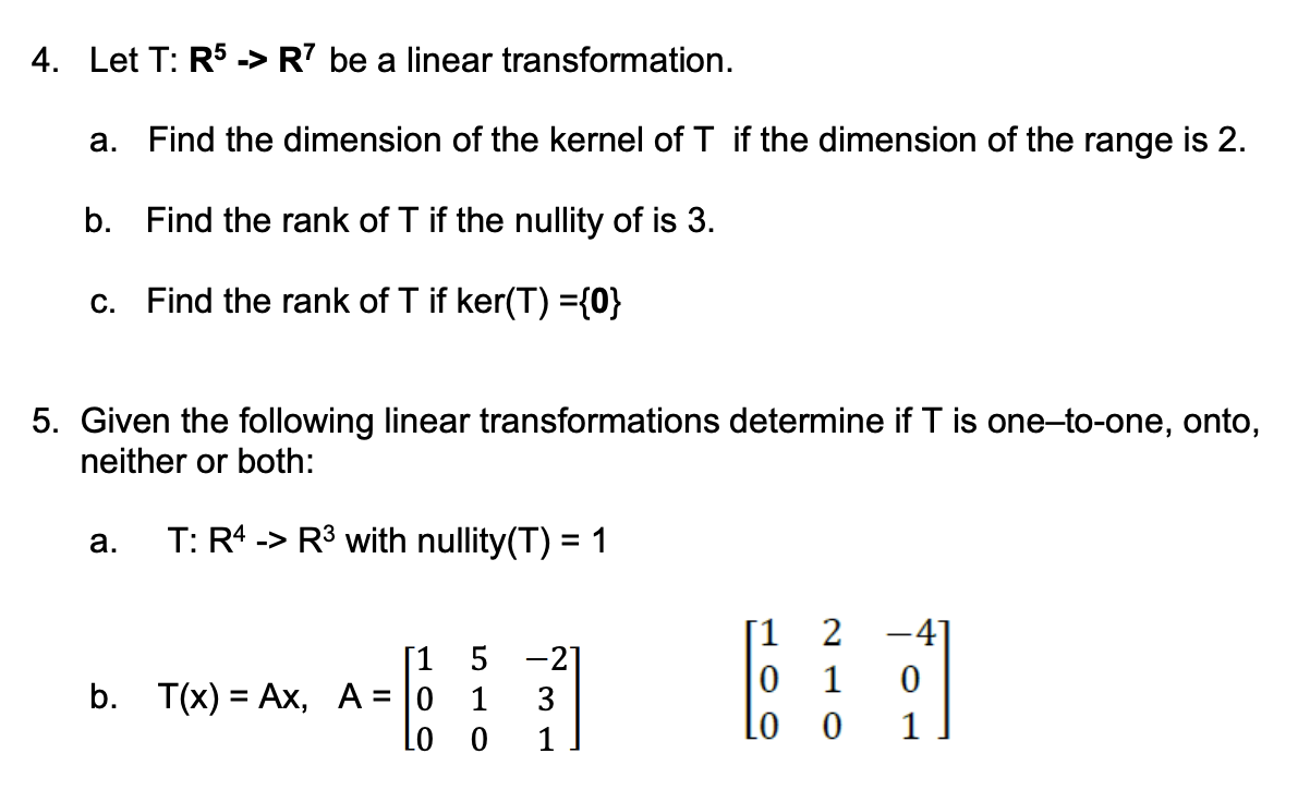 Solved 4. Let T:R5>R7 be a linear transformation. a. Find | Chegg.com
