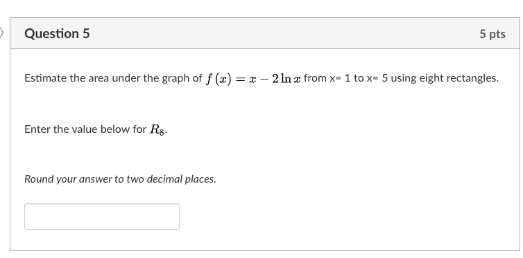 Solved Question 5 5 pts Estimate the area under the graph of | Chegg.com