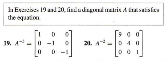 Solved In Exercises 19 and 20, find a diagonal matrix A that | Chegg.com