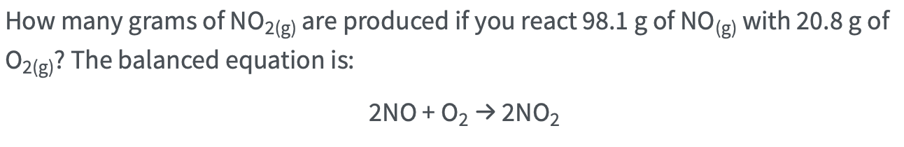 Solved How many grams of NO2(g) are produced if you react | Chegg.com
