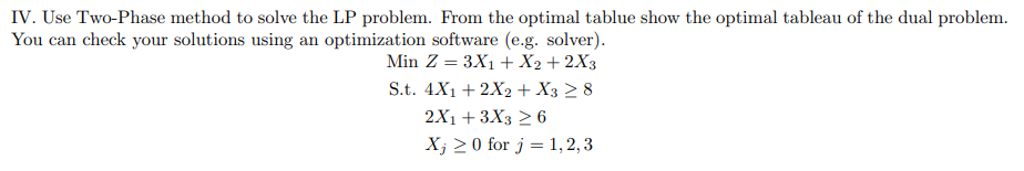 Solved IV. Use Two-Phase method to solve the LP problem. | Chegg.com