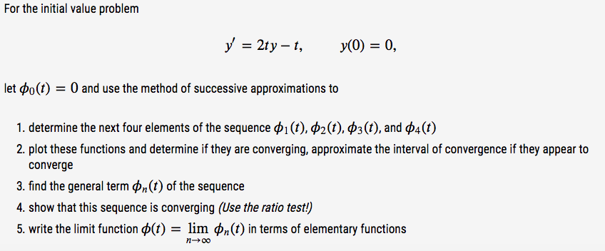Solved For the initial value problem y' = 2ty-t, y(0) = 0, | Chegg.com