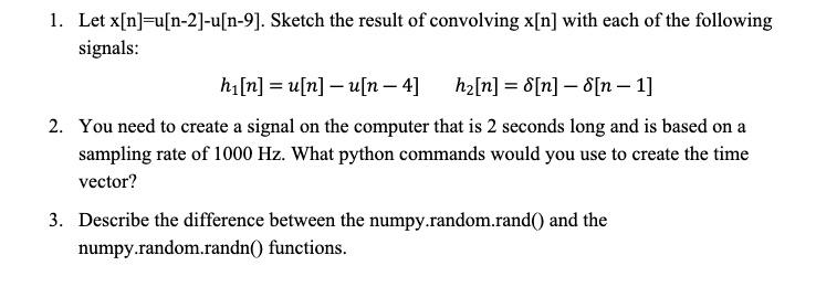 Solved = 1. Let x[n]=u[n-2]-u[n-9]. Sketch the result of | Chegg.com