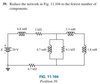 Solved 39. Reduce the network in Fig. 11.104 to the fewest | Chegg.com
