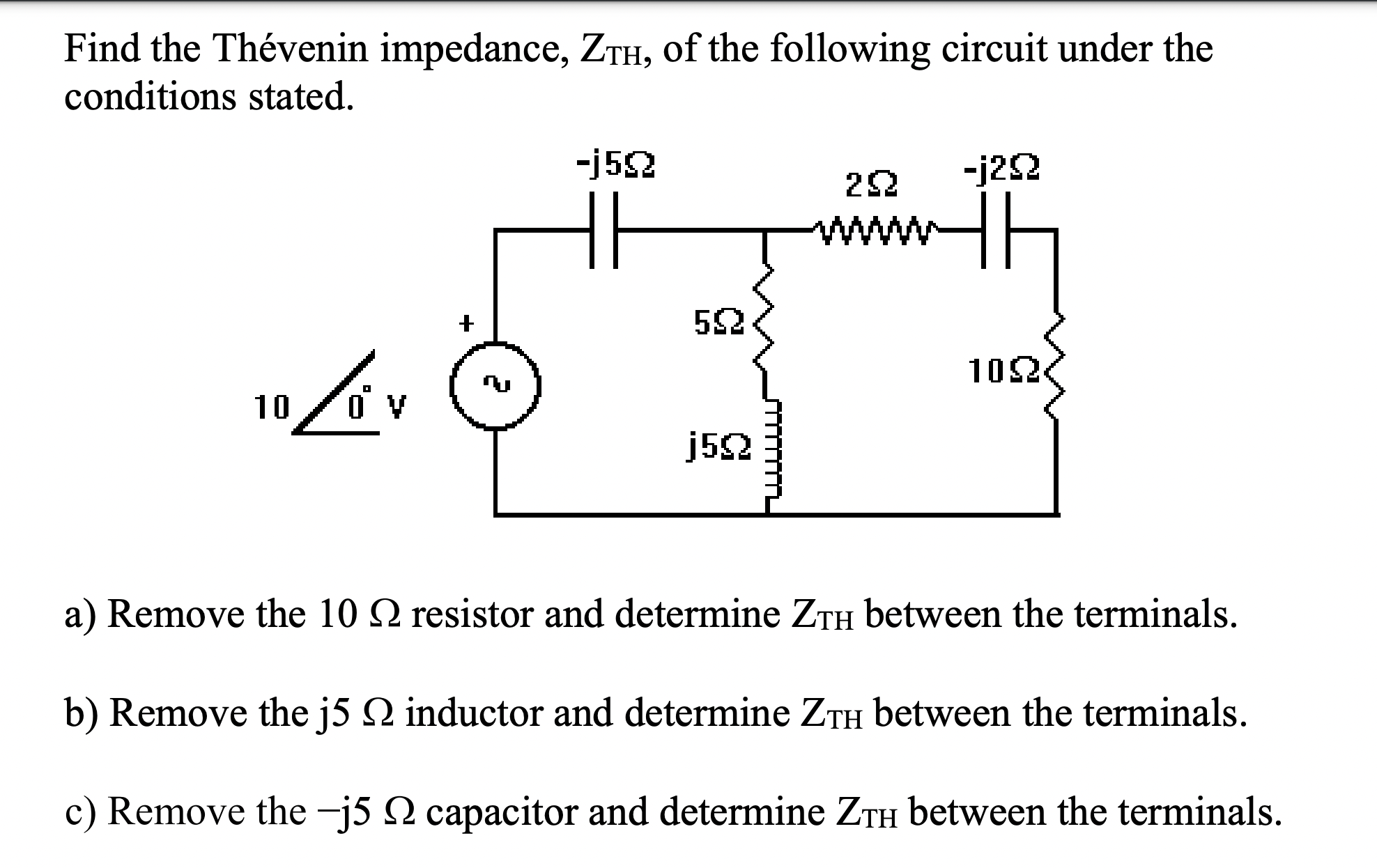 Solved Find the Thévenin ﻿impedance, ZTH, of ﻿the following | Chegg.com