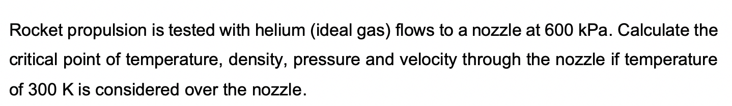 Solved Rocket propulsion is tested with helium (ideal gas) | Chegg.com