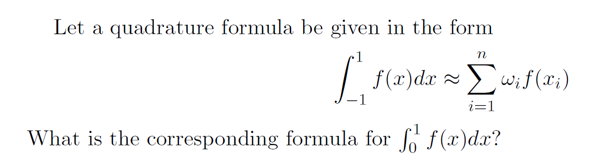 Solved Let a quadrature formula be given in the form [ | Chegg.com