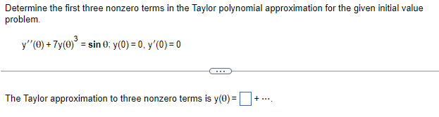 Solved Determine the first three nonzero terms in the Taylor | Chegg.com