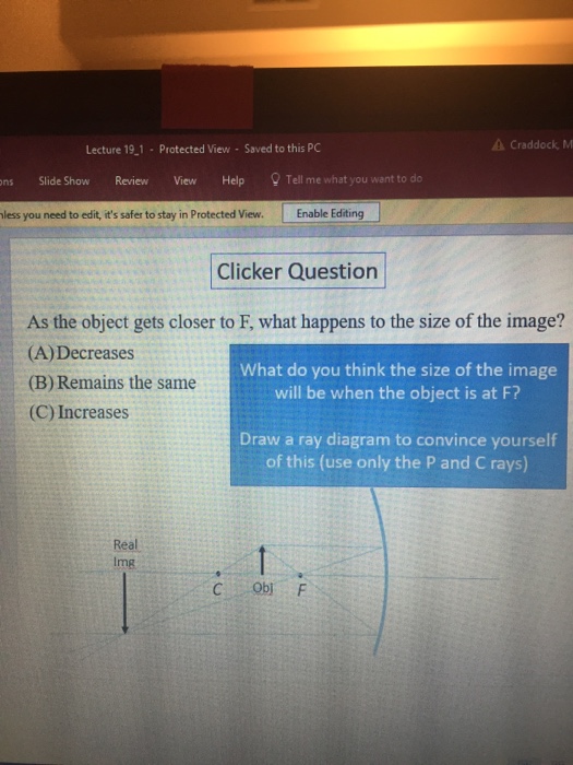 Solved As the object moves closer to C, what happens to the | Chegg.com