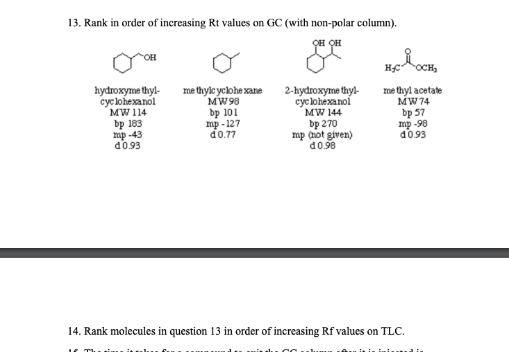 Solved 13. Rank in order of increasing Rt values on GC (with | Chegg.com