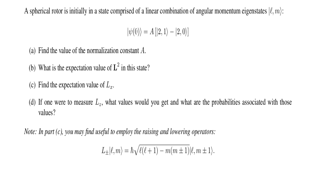 Solved A spherical rotor is initially in a state comprised | Chegg.com