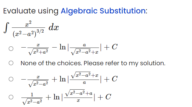 Solved Evaluate using Algebraic Substitution: 22 S. dx (x2 – | Chegg.com