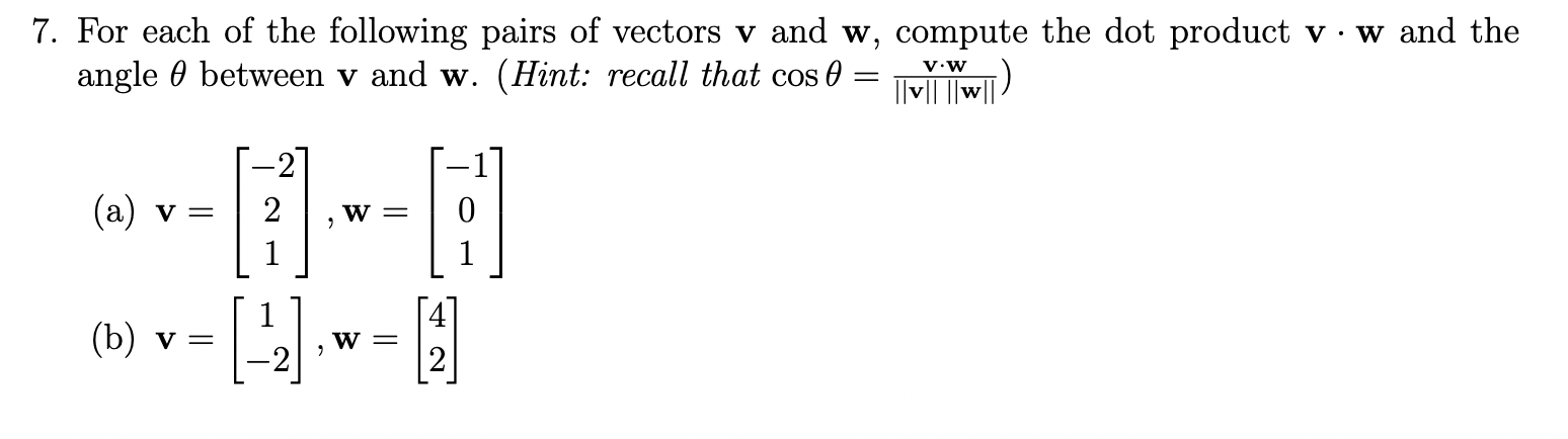Solved 7. For each of the following pairs of vectors v and | Chegg.com