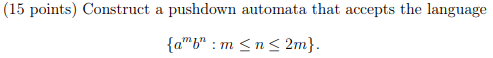 Solved a (15 points) Construct a pushdown automata that | Chegg.com