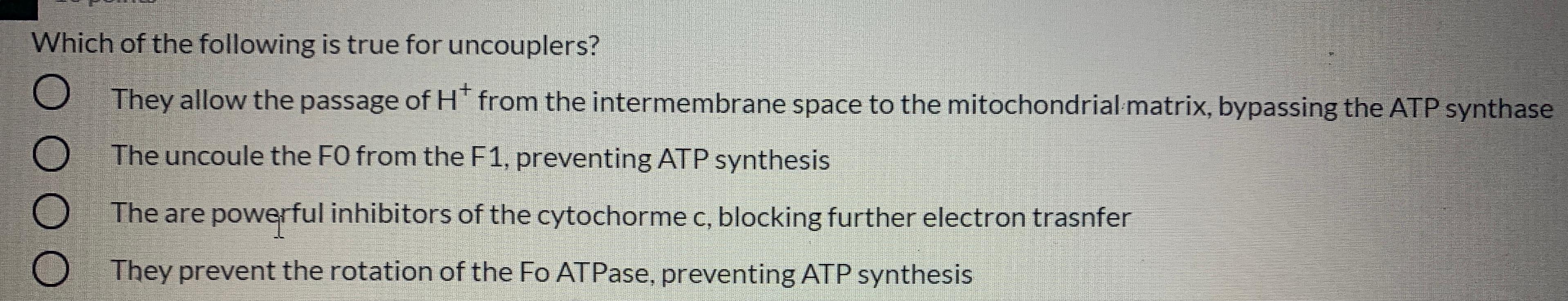 Solved Which of the following is true for uncouplers? They | Chegg.com
