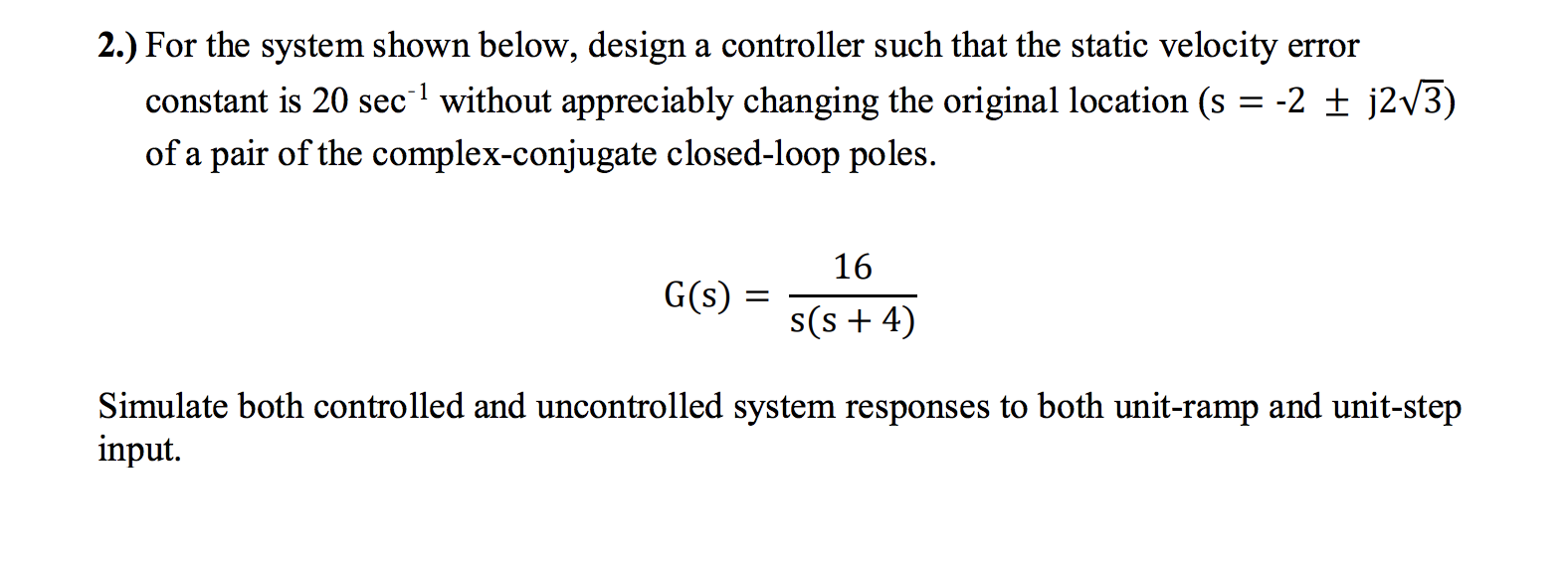 Solved 2.) For the system shown below, design a controller | Chegg.com
