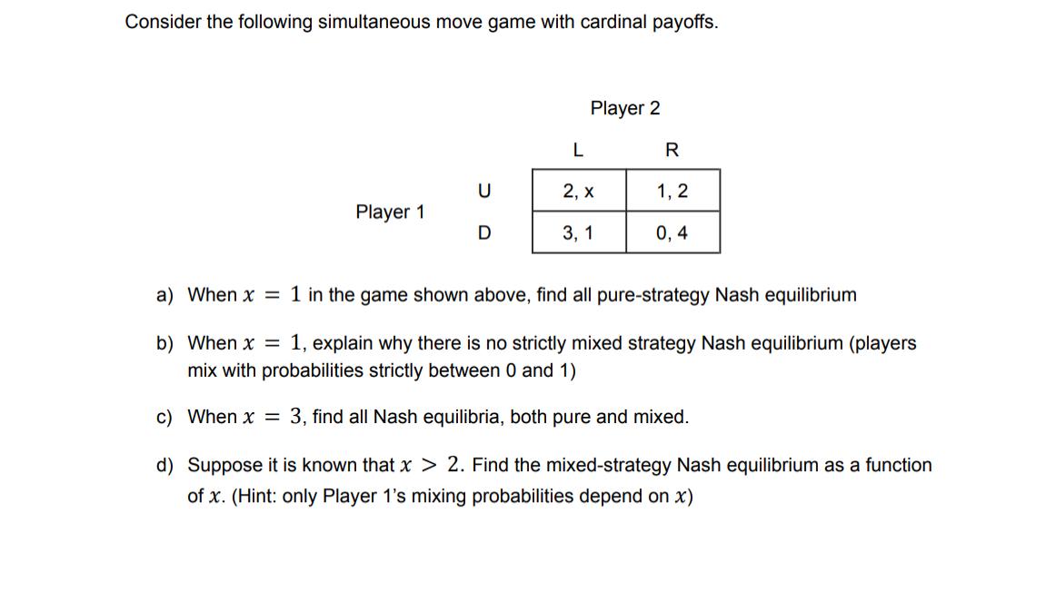 Solved Consider the following simultaneous move game with | Chegg.com