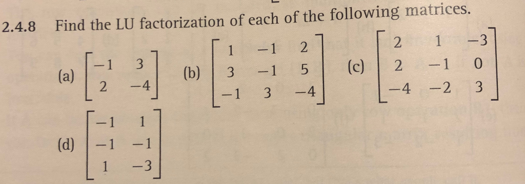 Solved 2.4.8 Find the LU factorization of each of the | Chegg.com