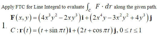 Solved Apply FTC for Line Integral to evaluate Sc F. dr | Chegg.com