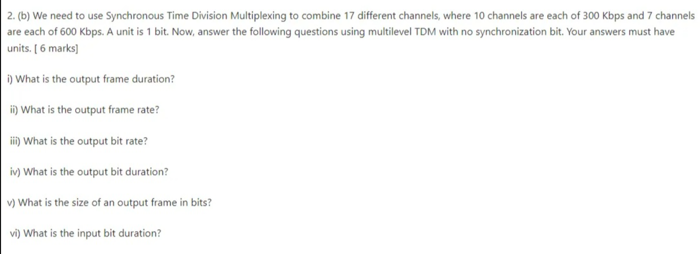 Solved 2. (b) We need to use Synchronous Time Division | Chegg.com