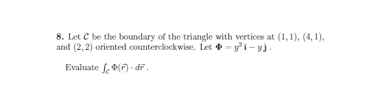 Solved 8. Let C be the boundary of the triangle with | Chegg.com