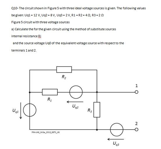 Solved Q10- The circuit shown in Figure 5 with three ideal | Chegg.com