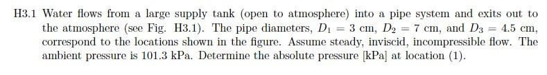 Solved H3.1 Water flows from a large supply tank (open to | Chegg.com