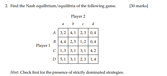 2. Find the Nash equilbrium/equilibria of the | Chegg.com