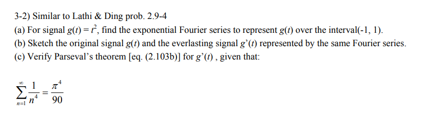 Solved 3-2) Similar to Lathi \& Ding prob. 2.9-4 (a) For | Chegg.com