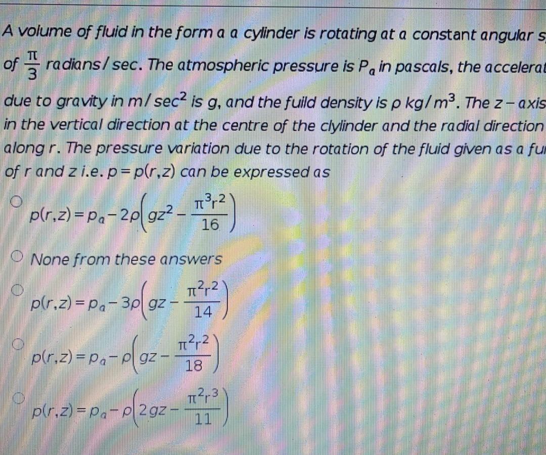 Solved A volume of fluid in the forma a cylinder is rotating | Chegg.com