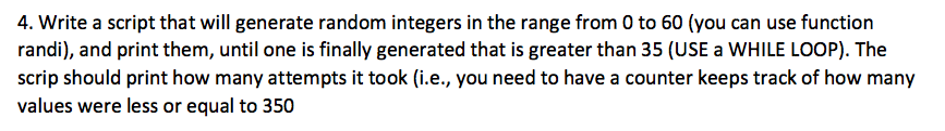 Solved 4. Write a script that will generate random integers | Chegg.com