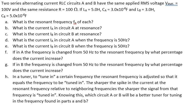 Solved Two series alternating current RLC circuits A and B | Chegg.com