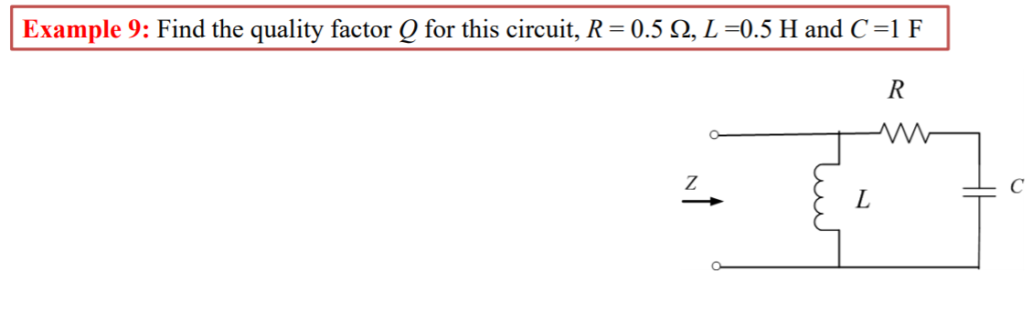 Solved Example 9: Find the quality factor Q for this | Chegg.com