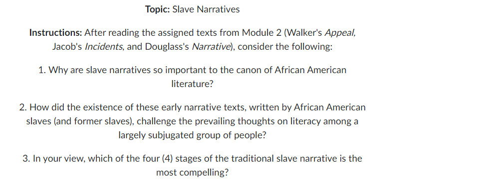 Solved Topic: Slave Narratives Instructions: After reading | Chegg.com