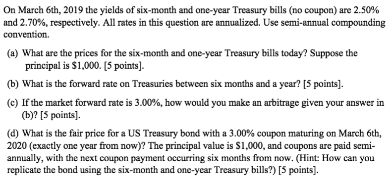 On March 6th, 2019 the yields of six-month and | Chegg.com