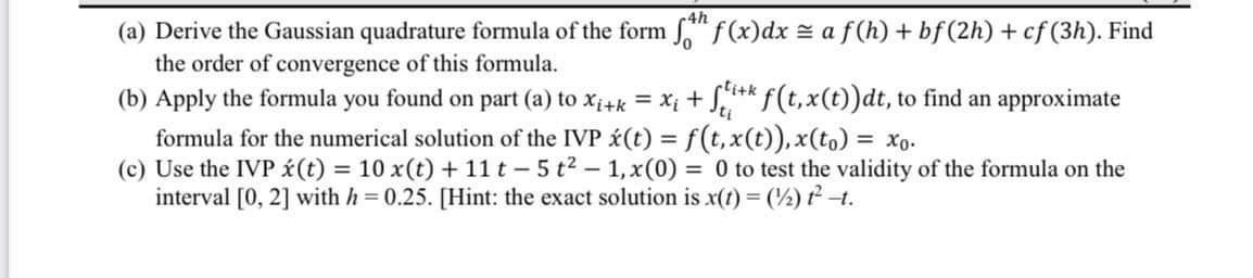 Solved (a) Derive the Gaussian quadrature formula of the | Chegg.com