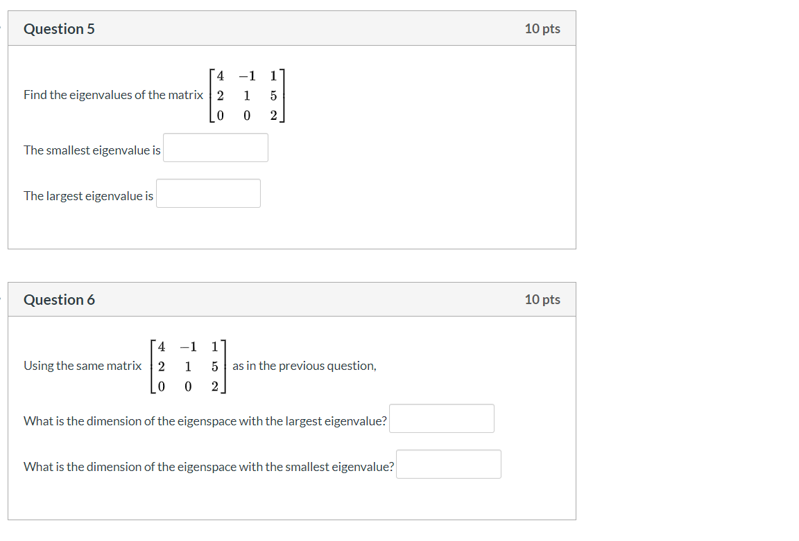 Solved Question 5 10 pts Find the eigenvalues of the matrix | Chegg.com